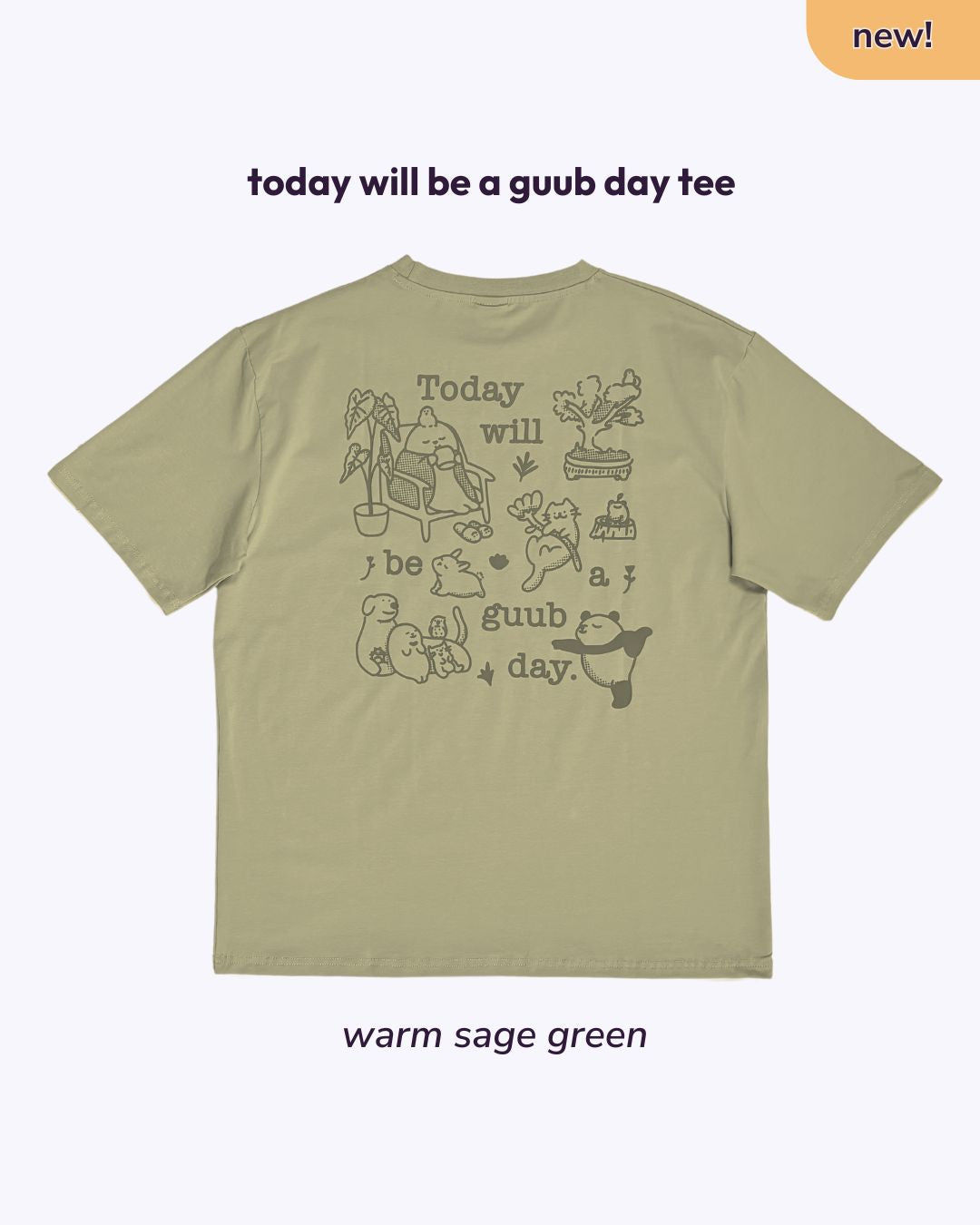 Today will be a guub day Oversized Tee - Warm Sage Green